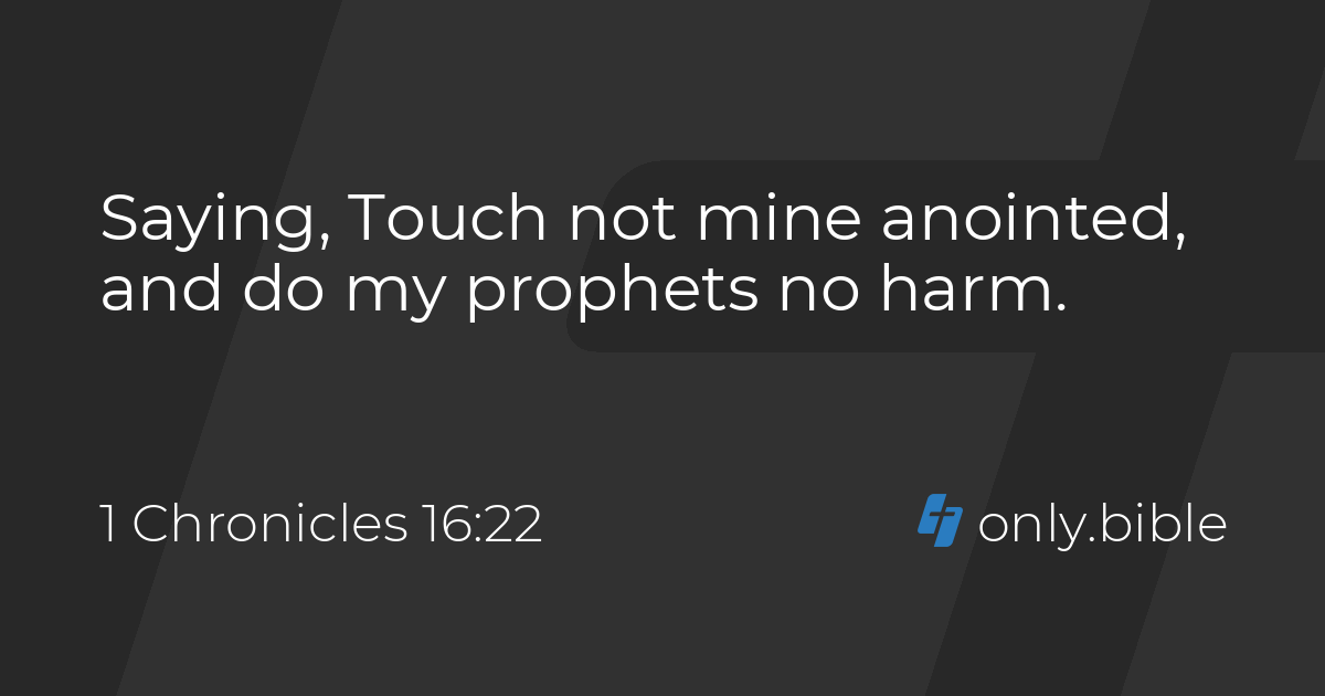 1 Chronicles 16:22 / King James Version (with Apocrypha) | Bible Online