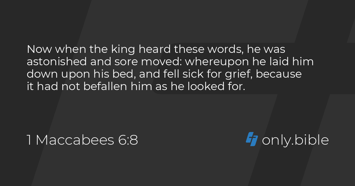 1 Maccabees 6:8 / King James Version (with Apocrypha) | Bible Online