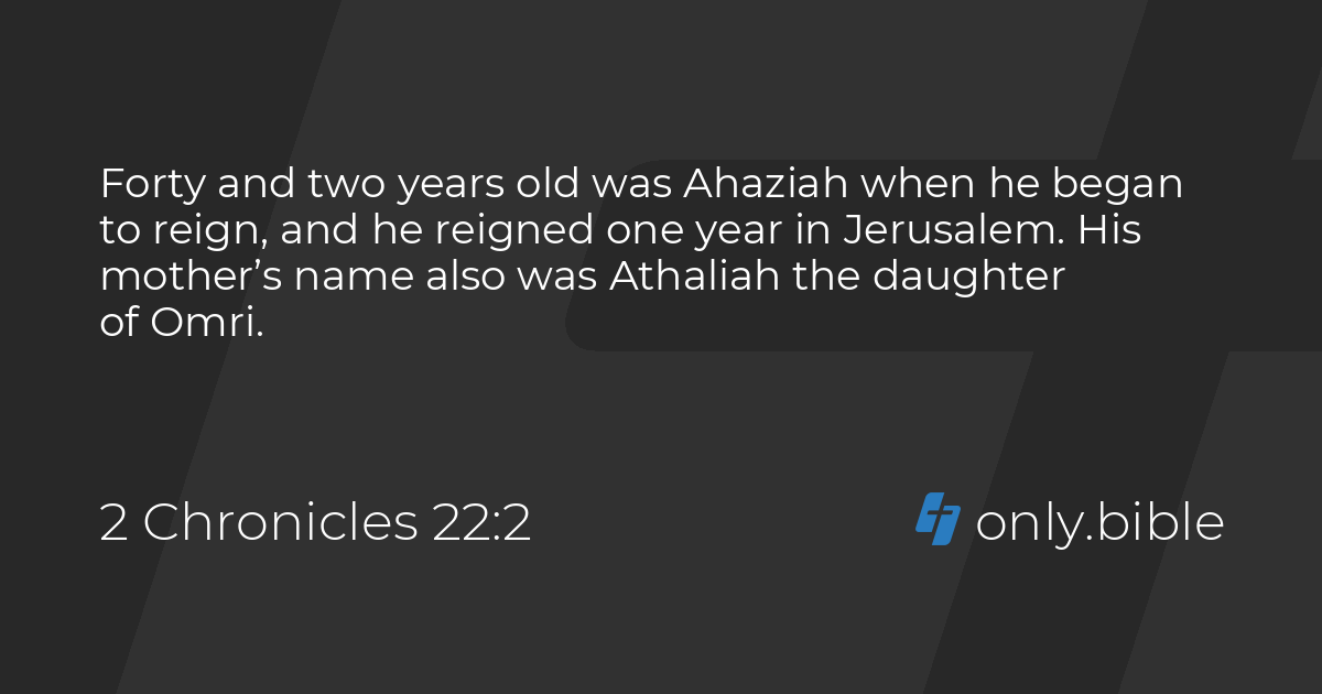 2 Chronicles 22:2 / King James Version (with Apocrypha) | Bible Online