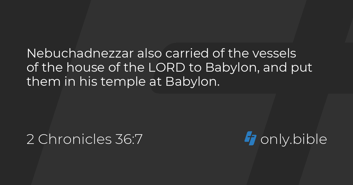 2 Chronicles 36:7 / King James Version (with Apocrypha) | Bible Online