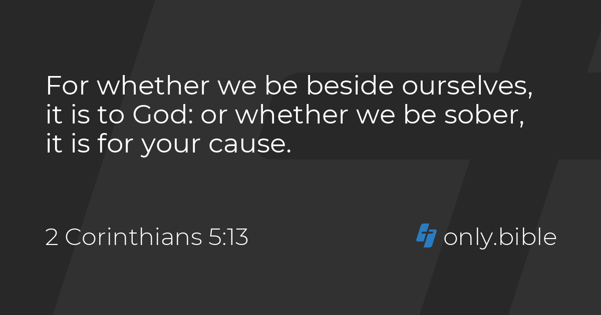 2 Corinthians 5:13 / King James Version (with Apocrypha) | Bible Online
