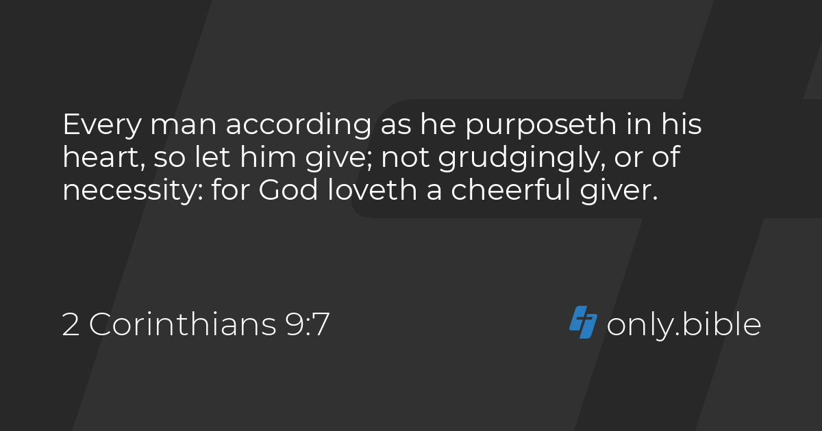 2 Corinthians 9:7 / King James Version (with Apocrypha) | Bible Online