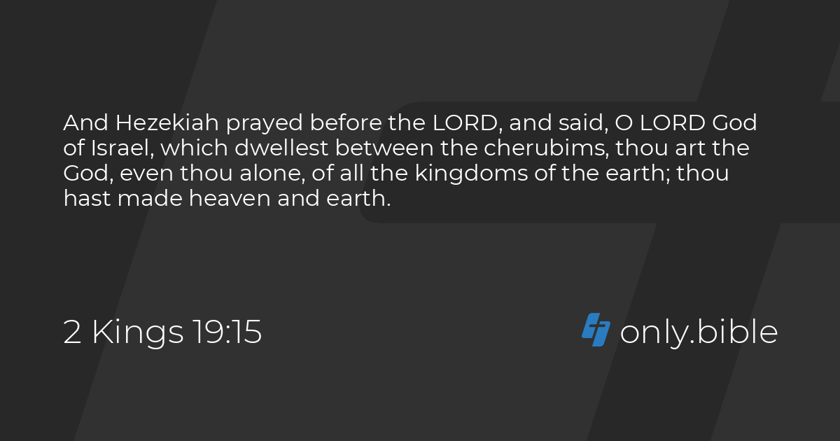 2 Kings 19:15 / King James Version (with Apocrypha) | Bible Online