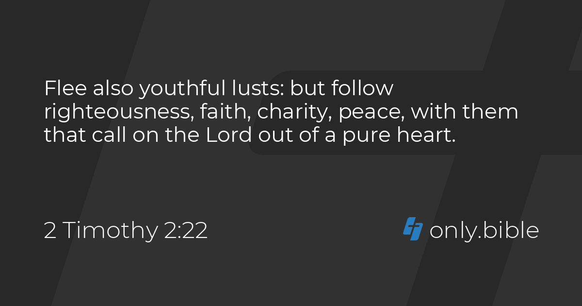 2 Timothy 2:22-26 / King James Version (with Apocrypha) | Bible Online