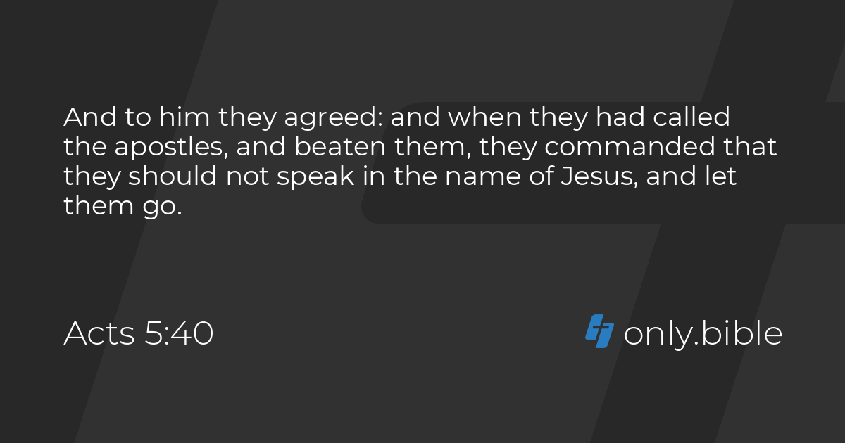 Acts 5:40 / King James Version (with Apocrypha) | Bible Online