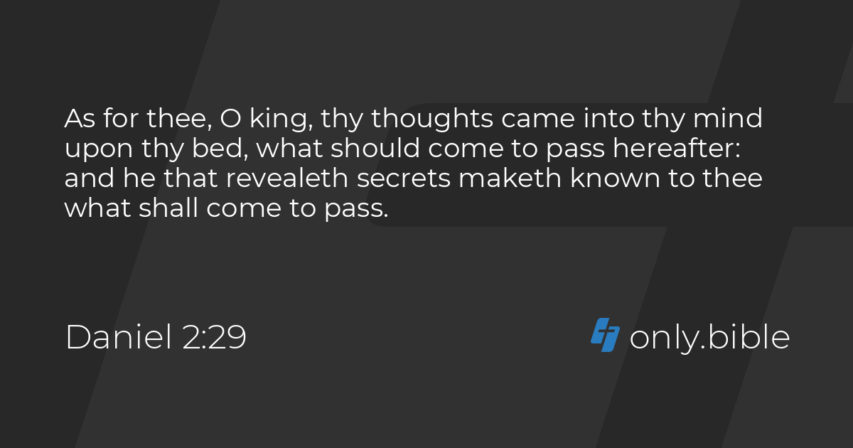 Daniel 2:29 / King James Version (with Apocrypha) | Bible Online