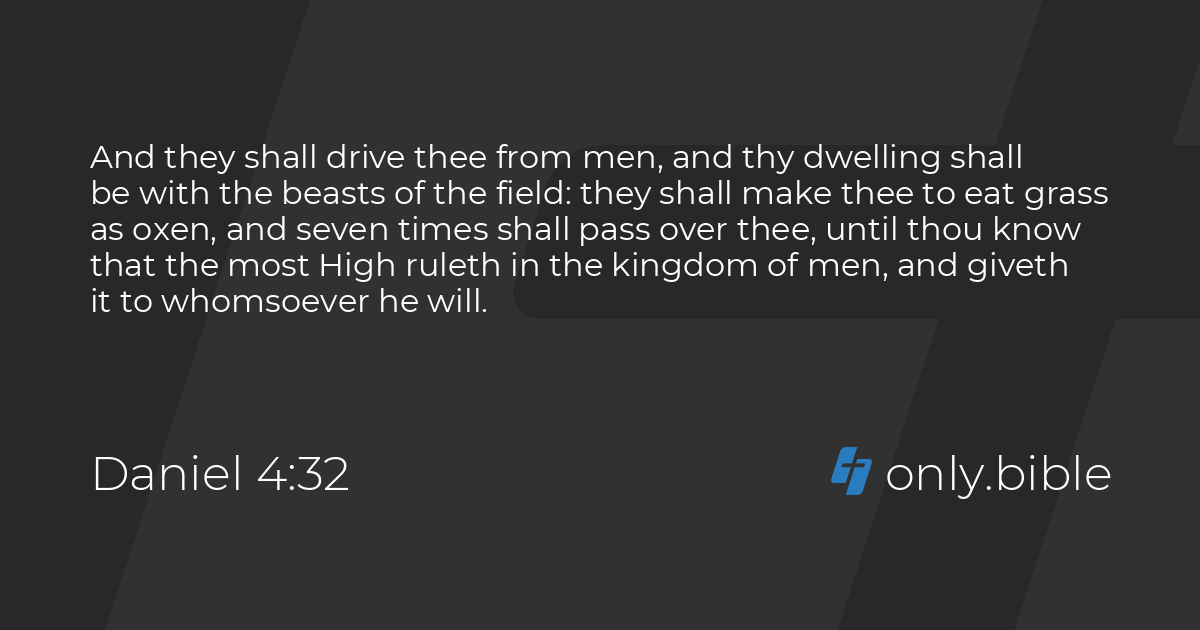 Daniel 4:32 / King James Version (with Apocrypha) | Bible Online