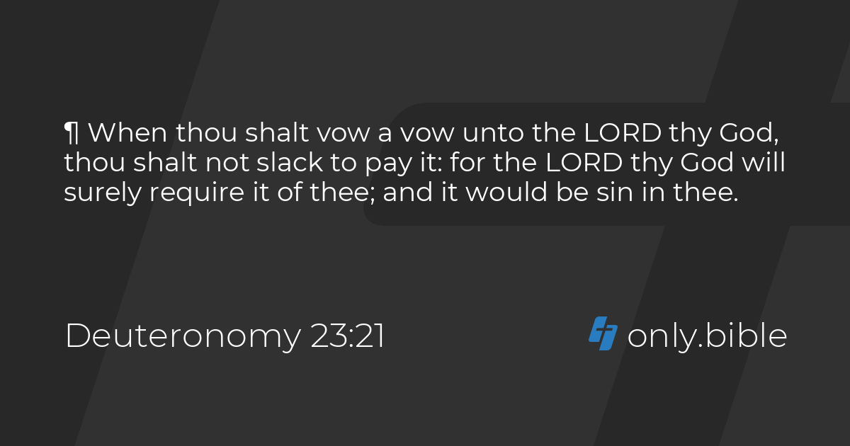 Deuteronomy 23:21 / King James Version (with Apocrypha) | Bible Online