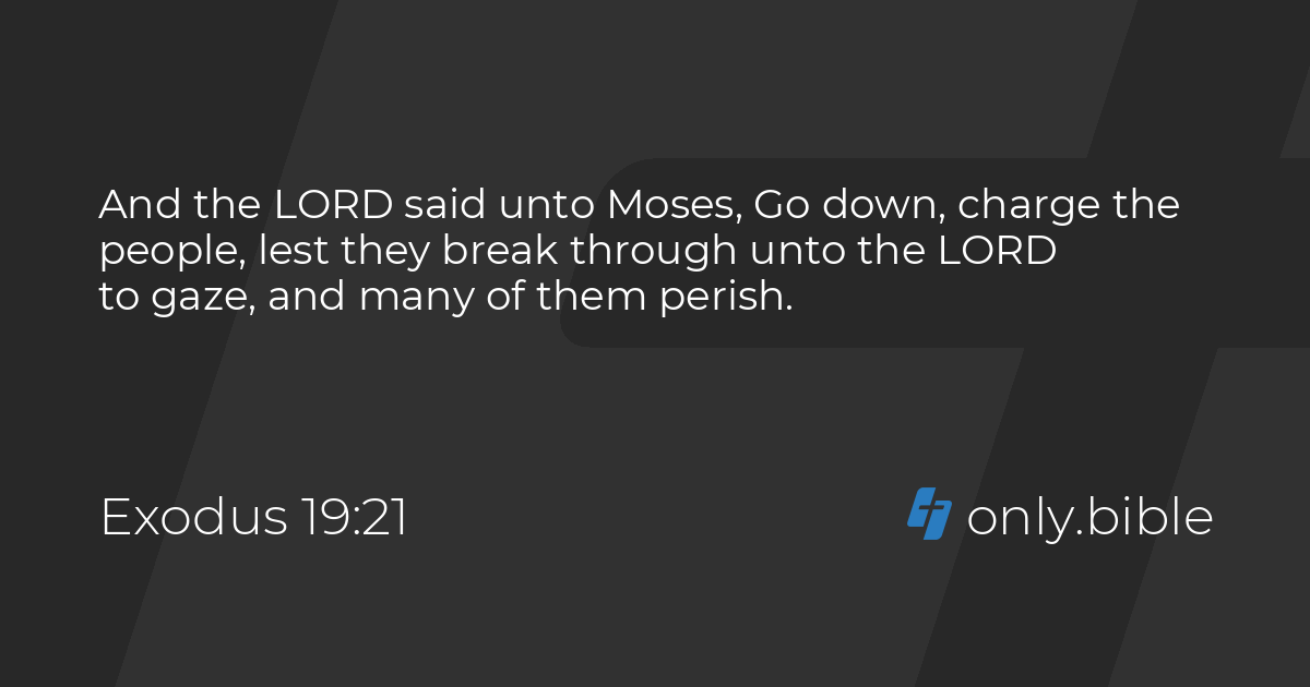 Exodus 19:21 / King James Version (with Apocrypha) | Bible Online