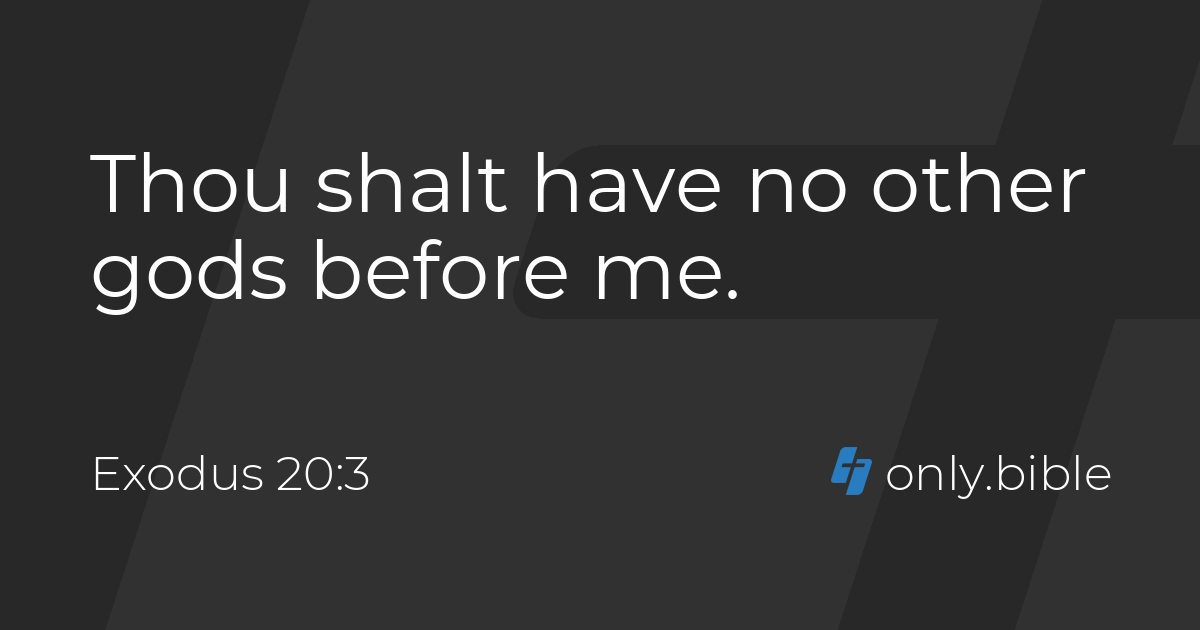 Exodus 20:3 / King James Version (with Apocrypha) | Bible Online
