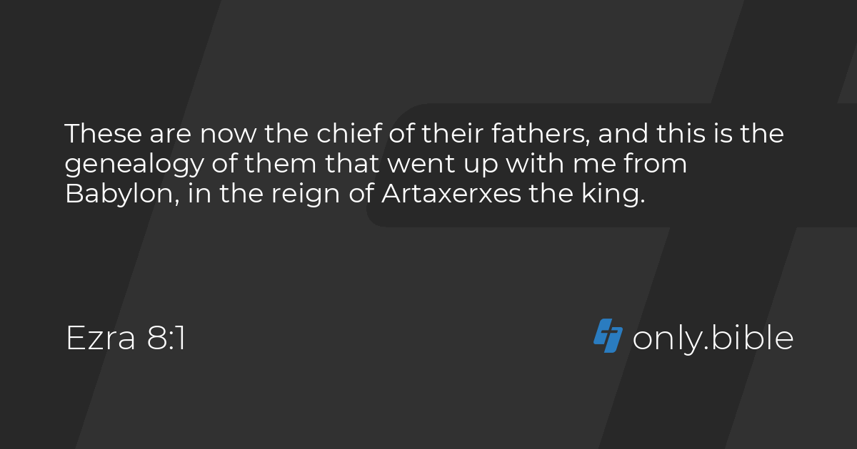 Ezra 8:1-14 / King James Version (with Apocrypha) | Bible Online