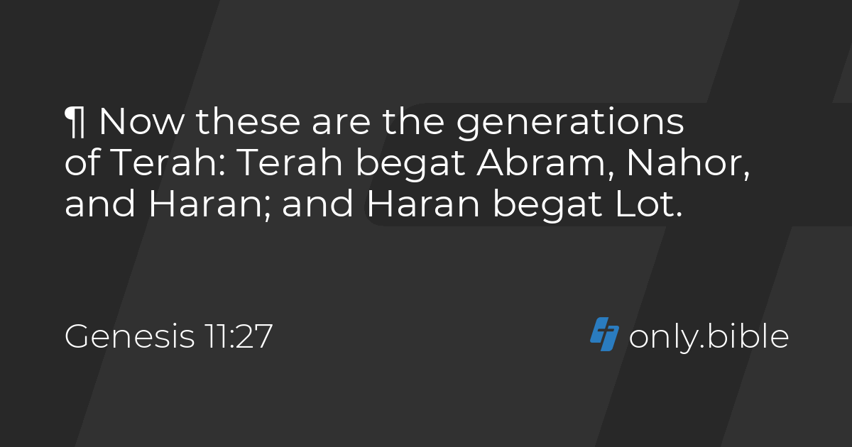 Genesis 11:27 / King James Version (with Apocrypha) | Bible Online