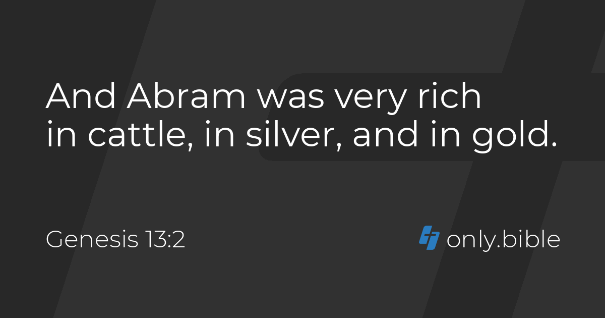 Genesis 13:2 / King James Version (with Apocrypha) | Bible Online