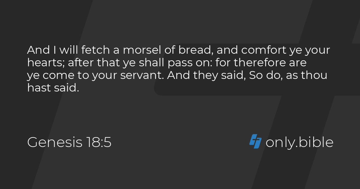 Genesis 18:5 / King James Version (with Apocrypha) | Bible Online