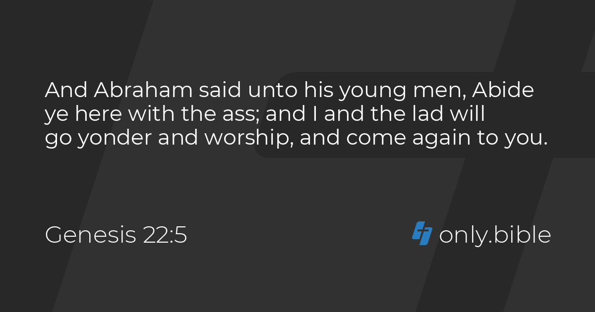 Genesis 22:5 / King James Version (with Apocrypha) | Bible Online