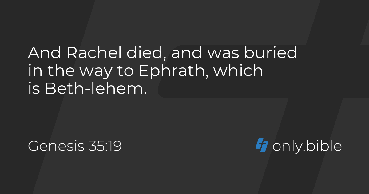 Genesis 35:19 / King James Version (with Apocrypha) | Bible Online