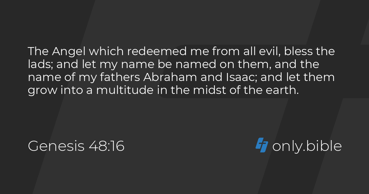 Genesis 48:16 / King James Version (with Apocrypha) | Bible Online