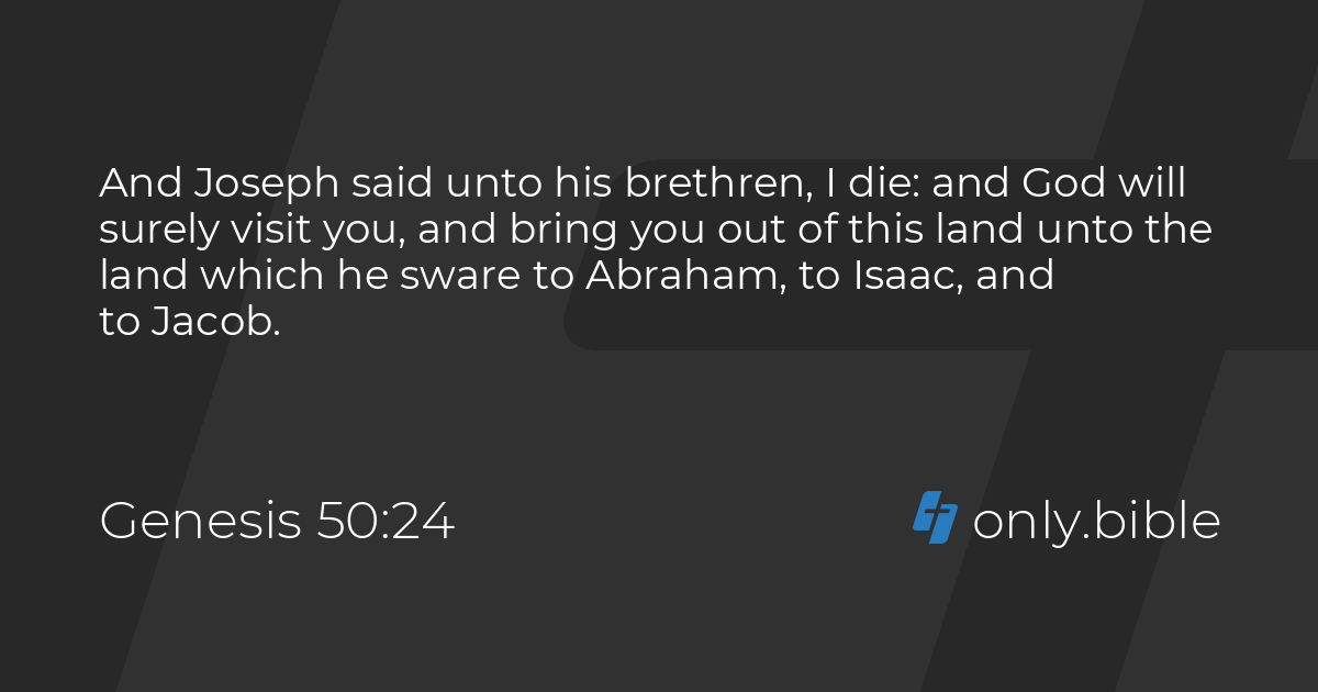 Genesis 50:24 / King James Version (with Apocrypha) | Bible Online