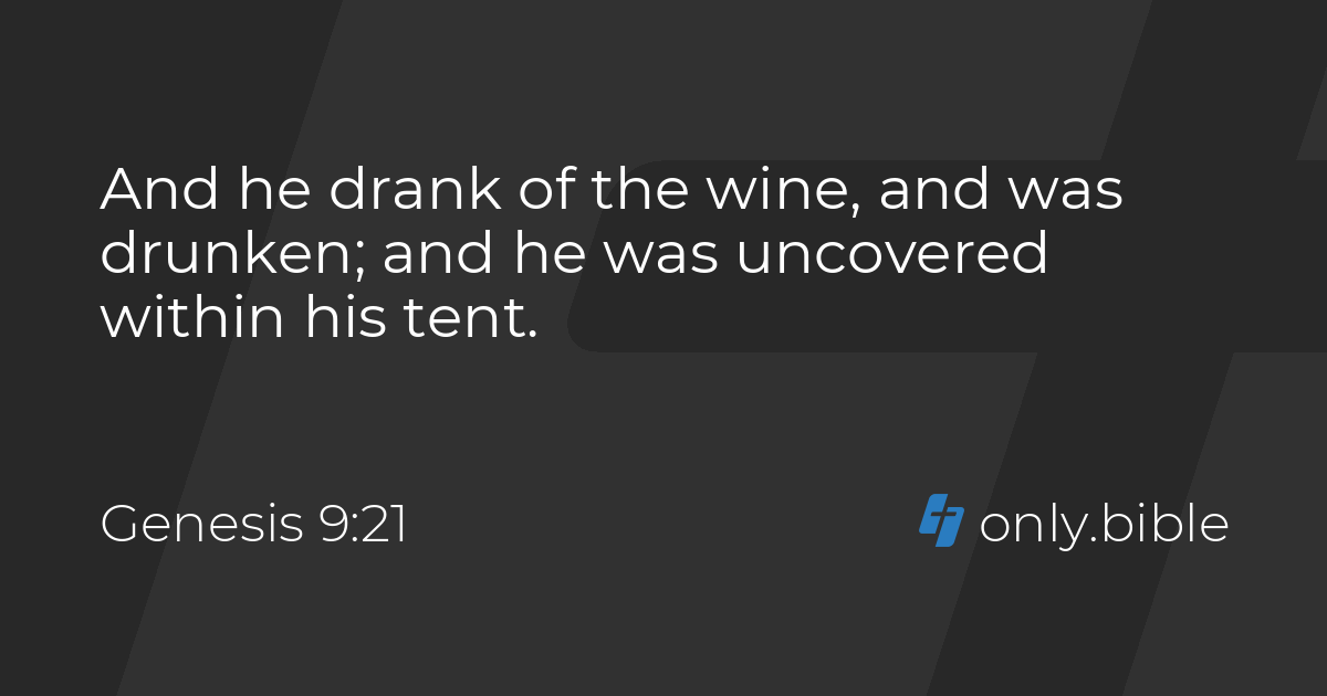 Genesis 9:21 / King James Version (with Apocrypha) | Bible Online