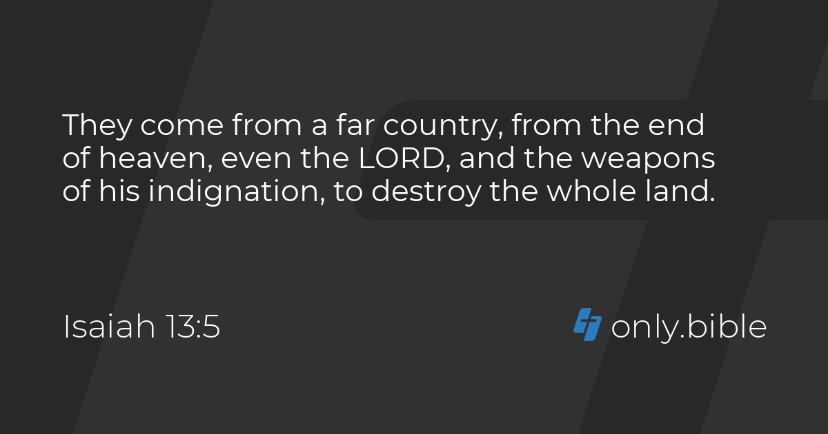 Isaiah 13:5 / King James Version (with Apocrypha) | Bible Online