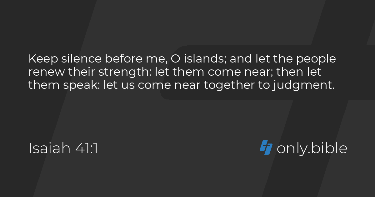 Isaiah 41 / King James Version (with Apocrypha) | Библия Онлайн
