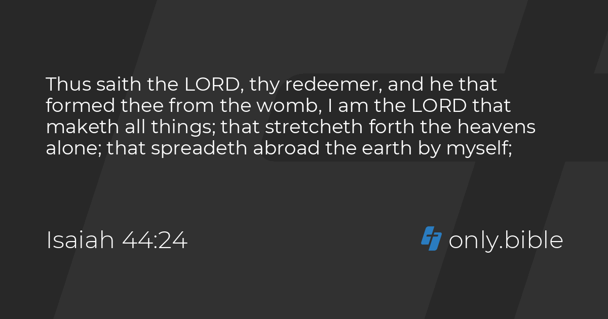 Isaiah 44:24 / King James Version (with Apocrypha) | Bible Online