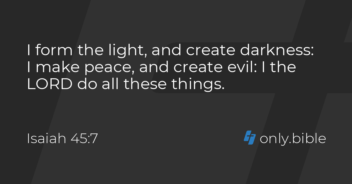 Isaiah 45:7 / King James Version (with Apocrypha) | Bible Online