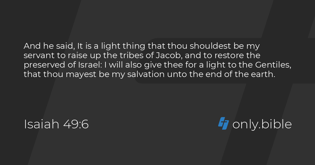 Isaiah 49:6 / King James Version (with Apocrypha) | Bible Online