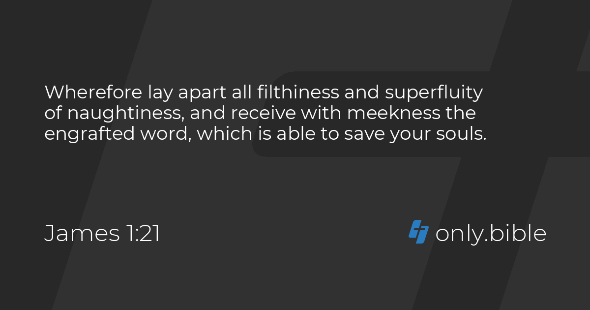 James 1:21 / King James Version (with Apocrypha) | Bible Online