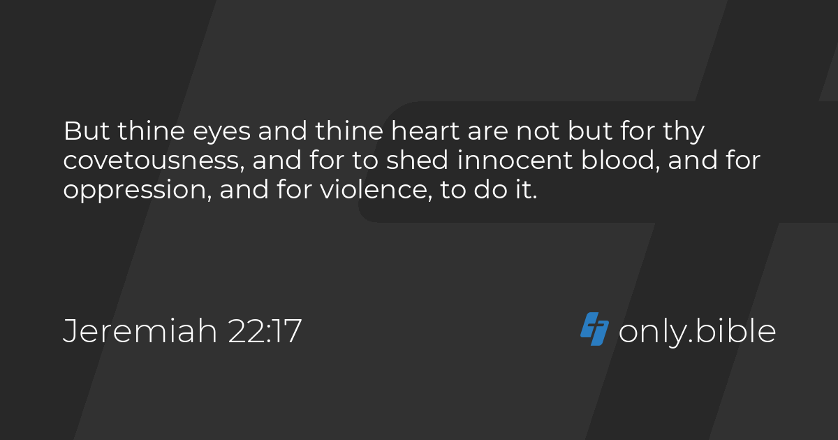 Jeremiah 22:17 / King James Version (with Apocrypha) | Bible Online
