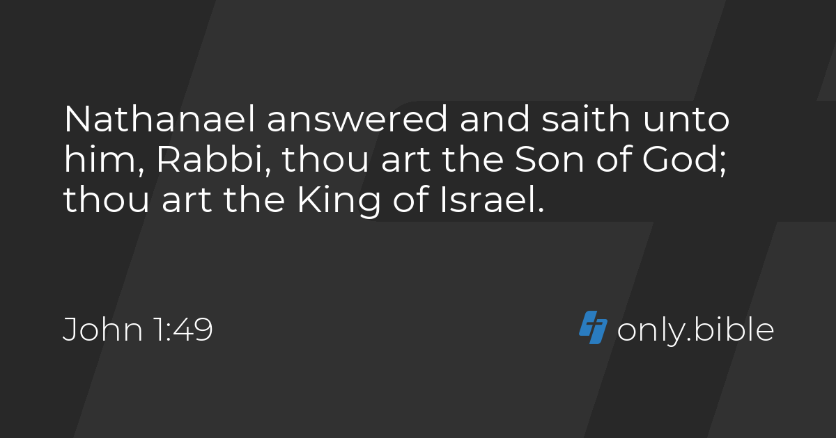 John 1:49 / King James Version (with Apocrypha) | Bible Online
