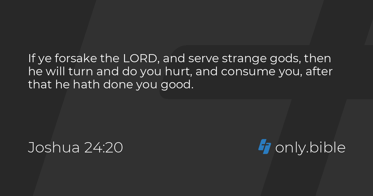 Joshua 24:20 / King James Version (with Apocrypha) | Bible Online