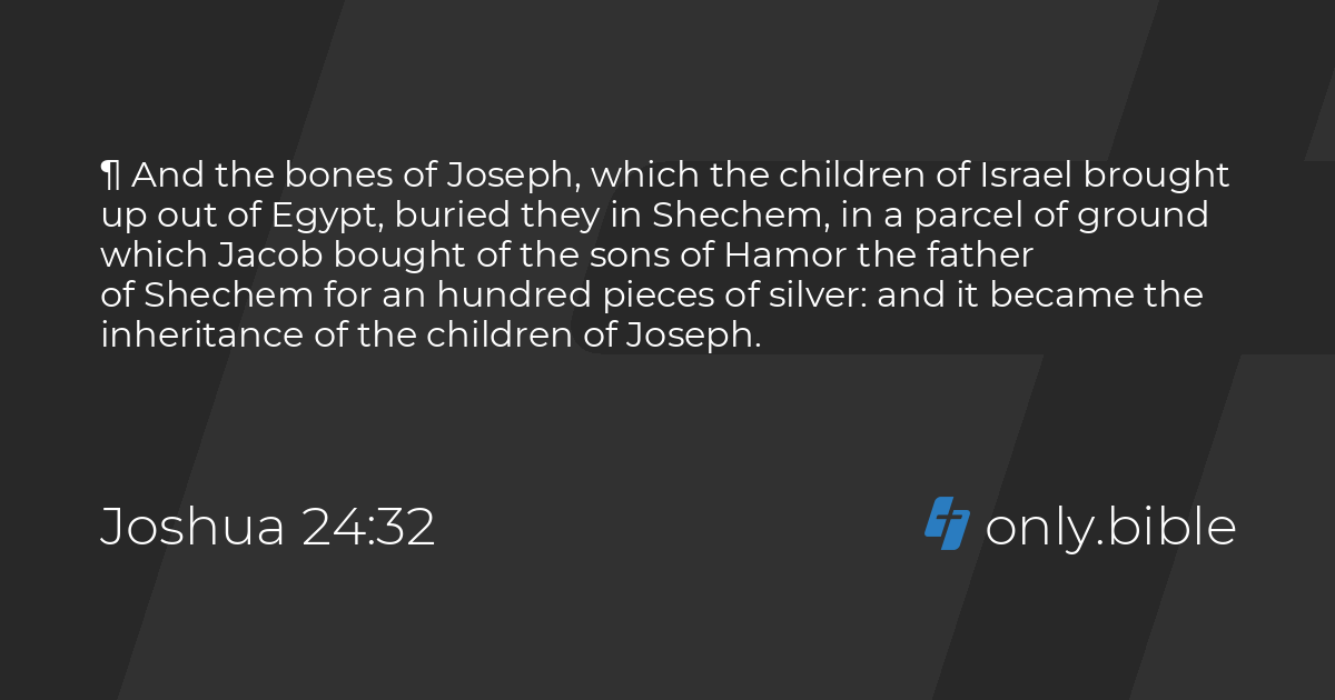 Joshua 24:32 / King James Version (with Apocrypha) | Bible Online