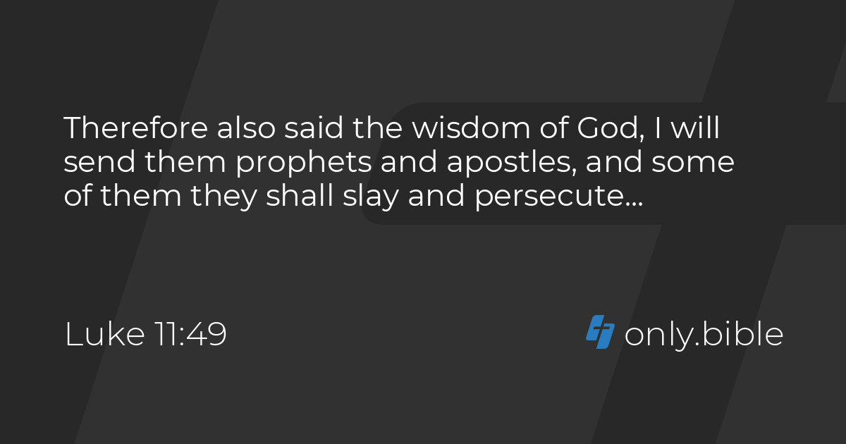 Luke 11:49 / King James Version (with Apocrypha) | Библия Онлайн