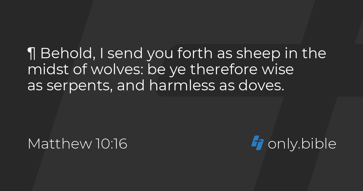 Matthew 10:16 / King James Version (with Apocrypha) | Bible Online