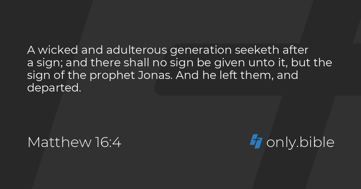 Matthew 16:4 / King James Version (with Apocrypha) | Bible Online