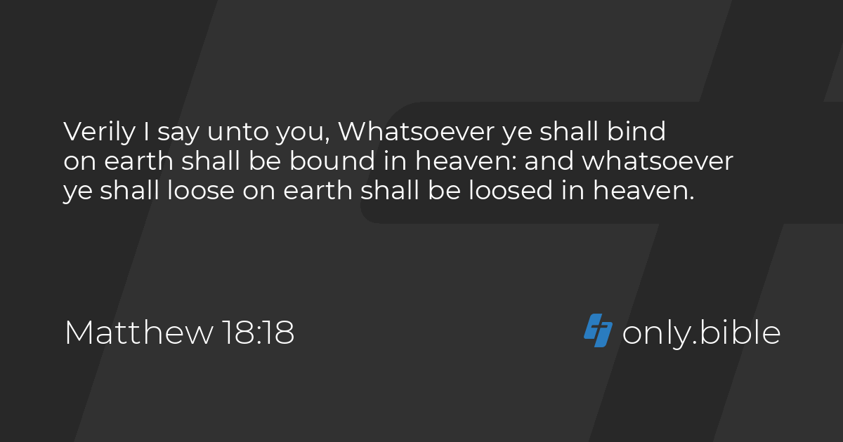 Matthew 18:18-19 / King James Version (with Apocrypha) | Bible Online