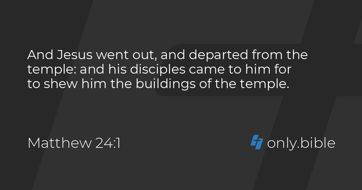 Matthew 24 / King James Version (with Apocrypha) | Bible Online