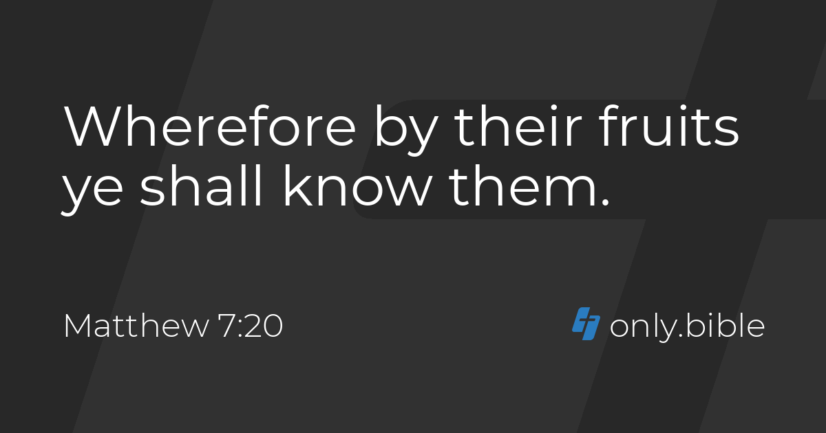 Matthew 7:20 / King James Version (with Apocrypha) | Bible Online
