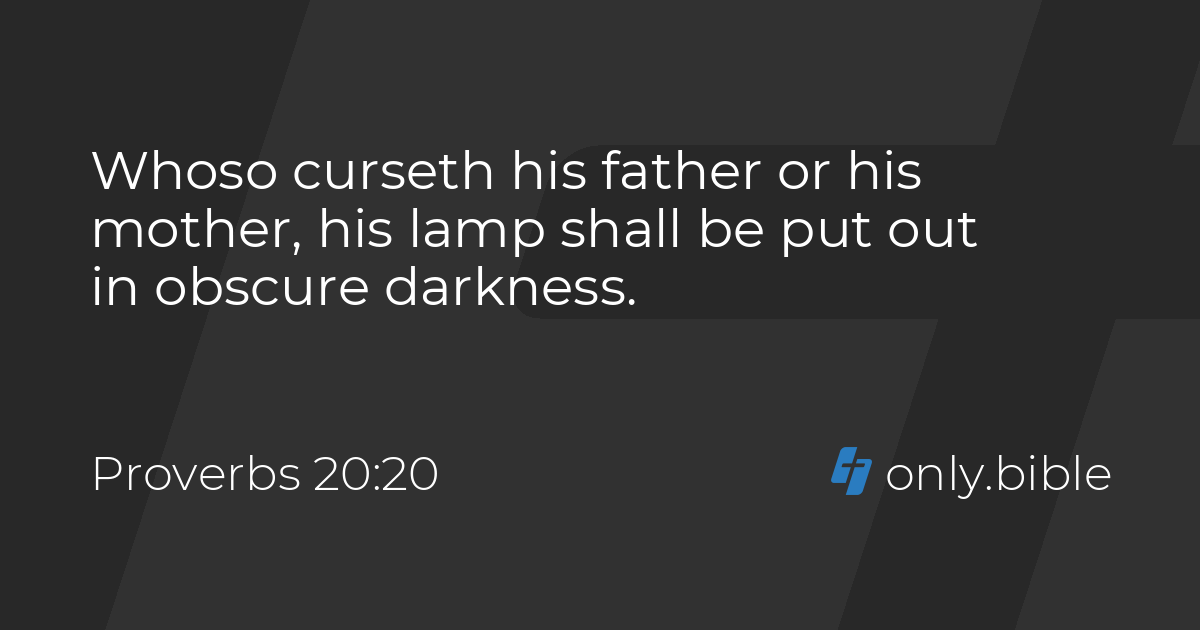 Proverbs 20:20 / King James Version (with Apocrypha) | Bible Online