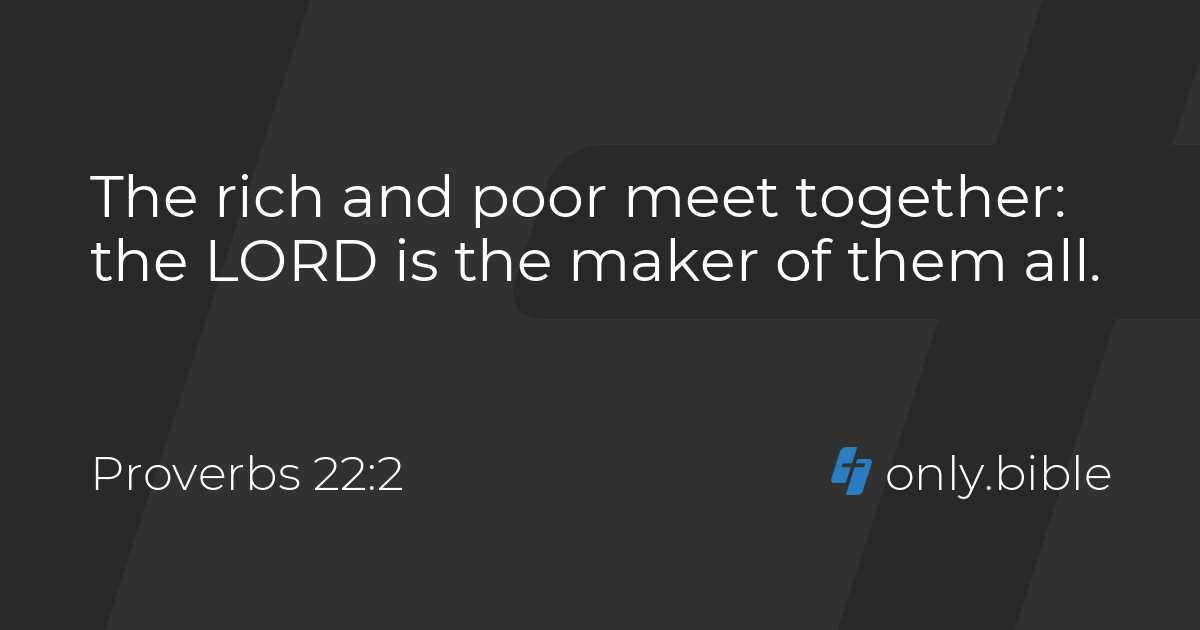 Proverbs 22:2 / King James Version (with Apocrypha) | Bible Online