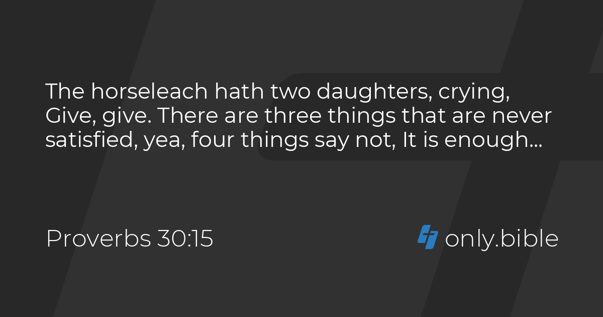 Proverbs 30:15 / King James Version (with Apocrypha) | Bible Online