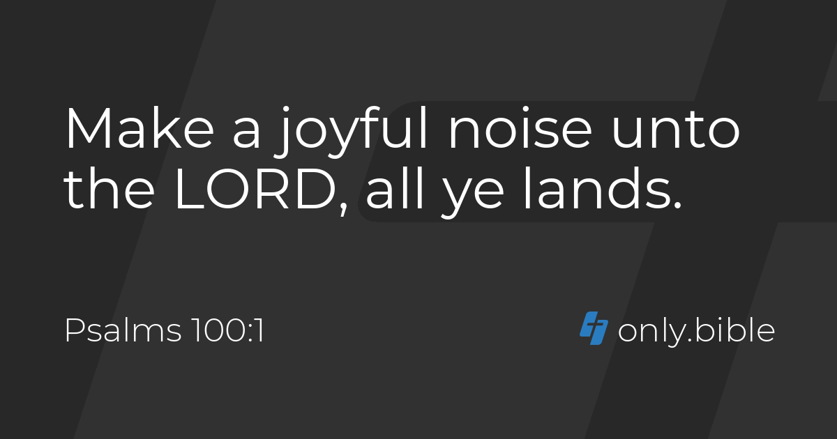 Psalms 100 / King James Version (with Apocrypha) | Bible Online