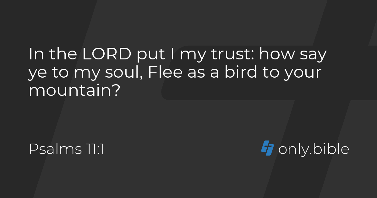 Psalms 11 / King James Version (with Apocrypha) | Bible Online