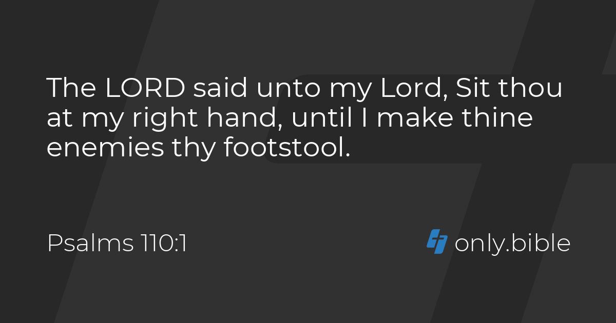 Psalms 110 / King James Version (with Apocrypha) | Bible Online