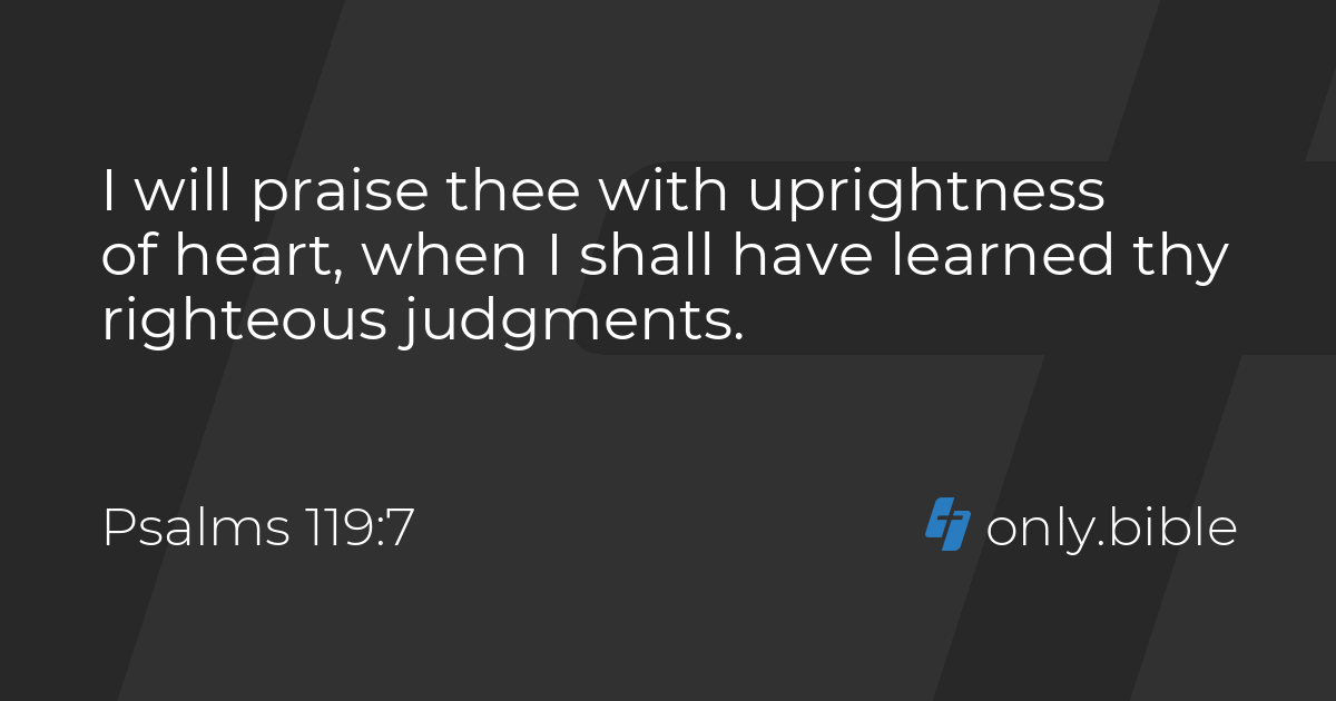 Psalms 119:7 / King James Version (with Apocrypha) | Bible Online