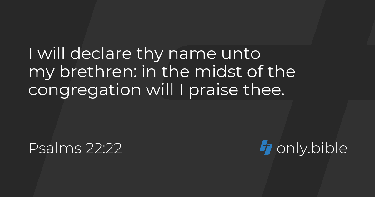 Psalms 22:22 / King James Version (with Apocrypha) | Bible Online