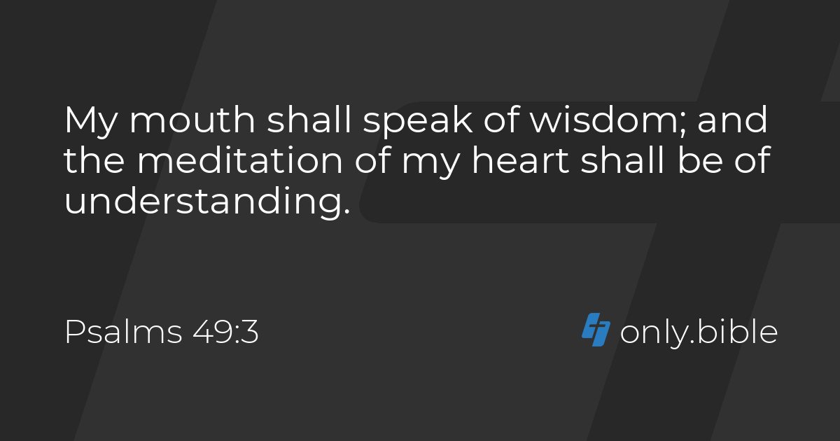 Psalms 49:3 / King James Version (with Apocrypha) | Bible Online
