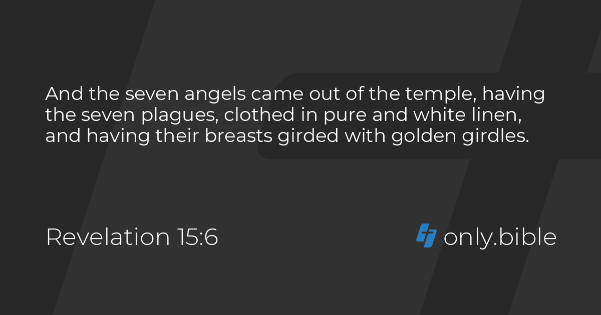 Revelation 15:6 / King James Version (with Apocrypha) | Bible Online