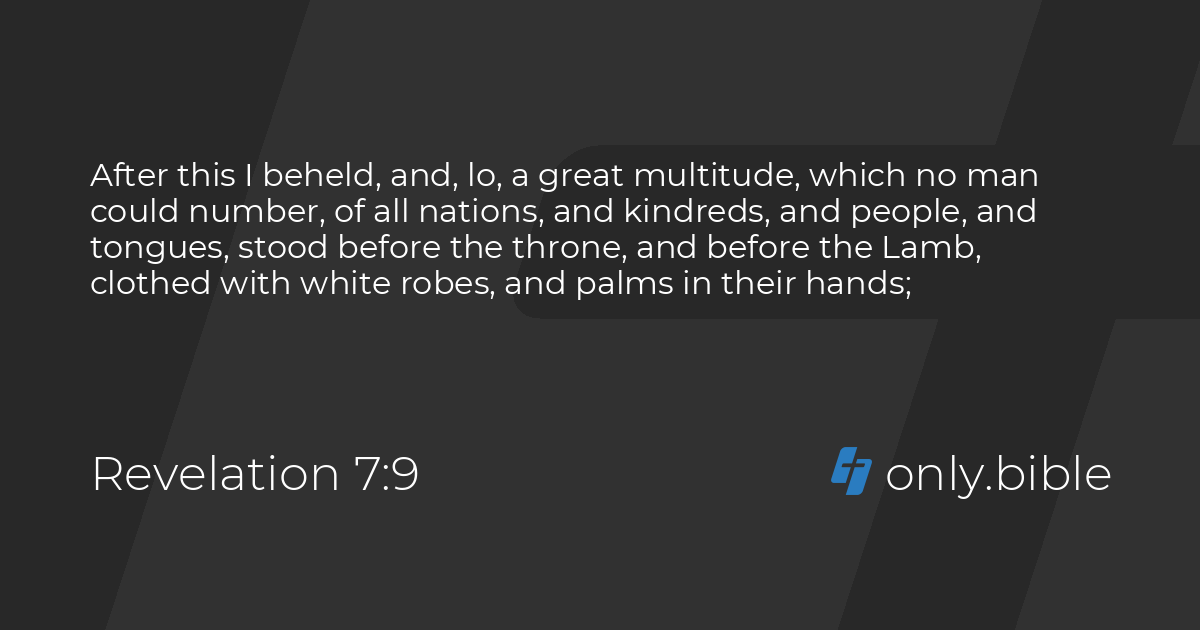 Revelation 7:9-11 / King James Version (with Apocrypha) | Bible Online